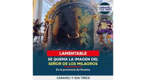 Ayacucho: se quemó la imagen del Señor de los Milagros en iglesia de ...